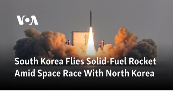 South Korea tests solid fuel rocket - Sanskriti IAS